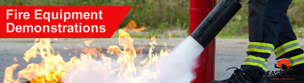 Fire Equipment Demonstrations – Eastland Fire Compliance Ltd